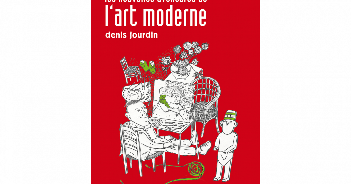 Les Nouvelles Aventures de l’art moderne, Denis Jourdin